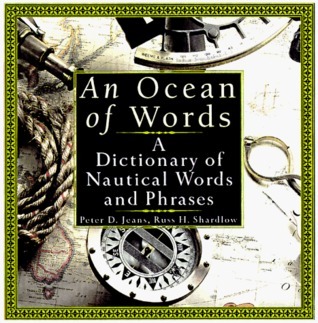 An Ocean of Words: A Dictionary of Nautical Words and Phrases by Peter ...