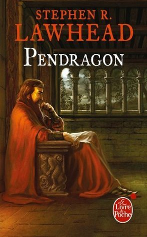 Le Cycle de Pendragon T04 Pendragon by S. Lawhead | Goodreads