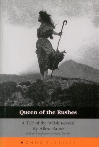 Queen of the Rushes by Allen Raine | Goodreads
