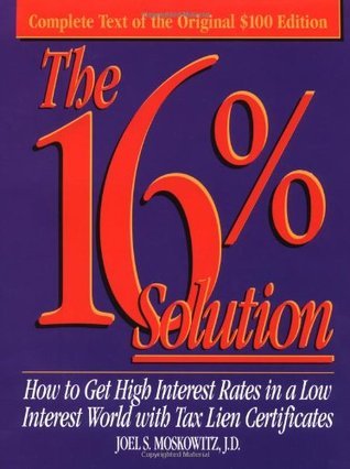 The 16% Solution: How to Get High Interest Rates in a Low-Interest ...