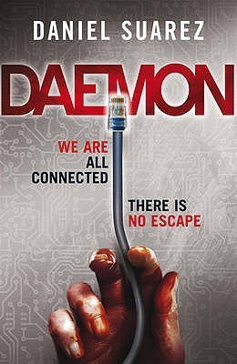 Daemon (Daemon, #1) by Daniel Suarez | Goodreads