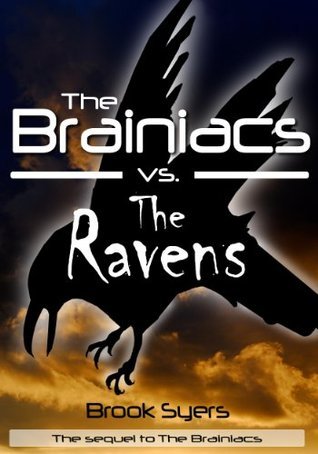 The Brainiacs vs. The Ravens (Book 2) by Brook Syers | Goodreads