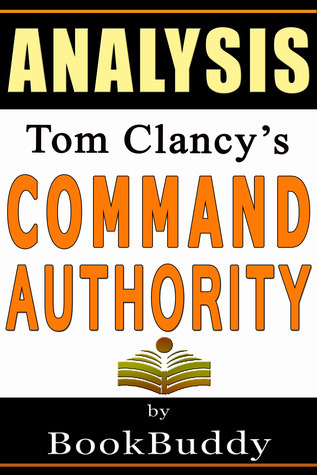 Command Authority (A Jack Ryan Novel): by Tom Clancy -- Analysis by BookBuddy | Goodreads