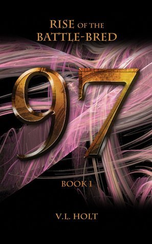 97 (Rise of the Battle-Bred, #1) by LoveVickyHolt | Goodreads