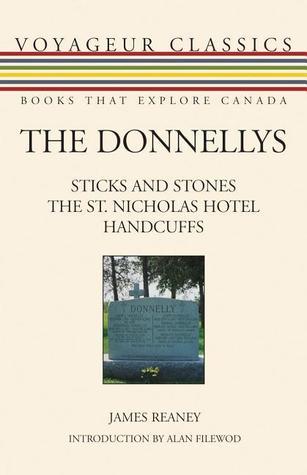 The Donnellys (Voyageur Classics) by James Reaney | Goodreads