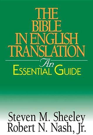 The Bible in English Translation: An Essential Guide by Steven M ...