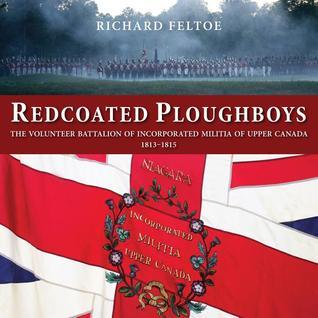 Redcoated Ploughboys — The Volunteer Battalion of Incorporated Militia ...