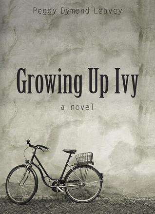 Growing Up Ivy by Peggy Dymond Leavey | Goodreads