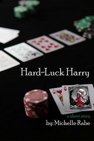 Hard-Luck Harry by Michelle Rabe | Goodreads