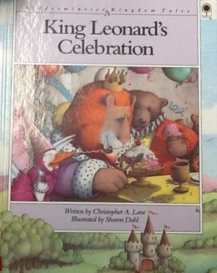 King Leonard's Celebration by Christopher A. Lane | Goodreads