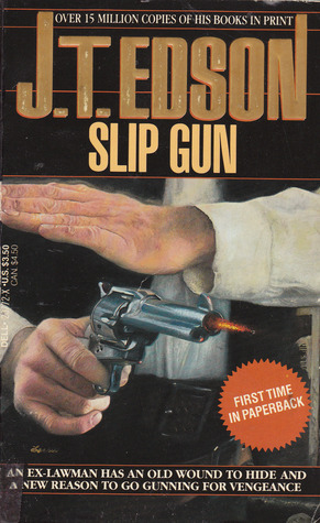 Slip Gun (Waxahachie Smith, #2) by J.T. Edson | Goodreads