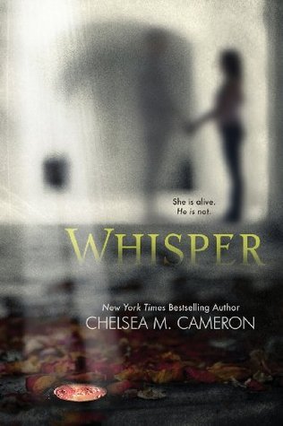 Whisper (Whisper Trilogy, #1) by Chelsea M. Cameron | Goodreads