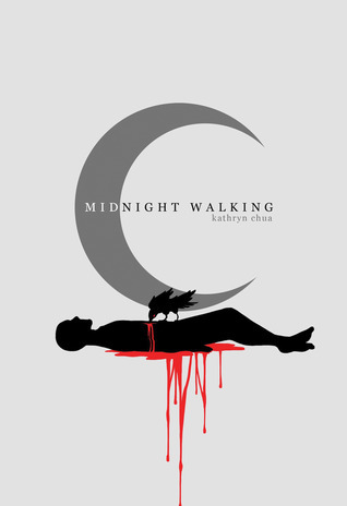 Midnight Walking by Kathryn Chua | Goodreads