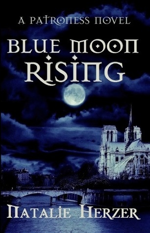 Blue Moon Rising (The Patroness, #1) by Natalie Herzer | Goodreads