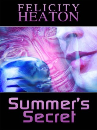 Summer's Secret by Felicity Heaton | Goodreads