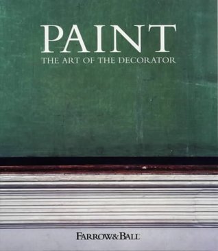 Paint : And Colour in Decoration by Tom Helme | Goodreads
