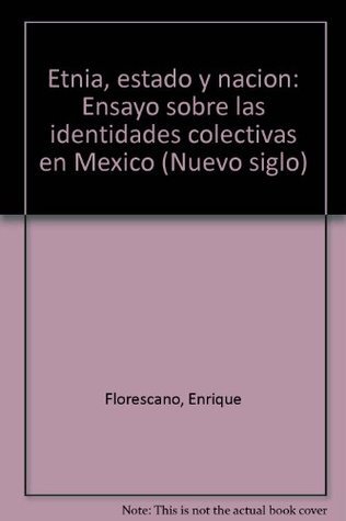 Etnia, estado y nación: Ensayo sobre las identidades colectivas en ...