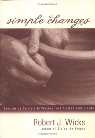 Simple Changes: Overcoming Barriers to Personal And Professional Growth ...