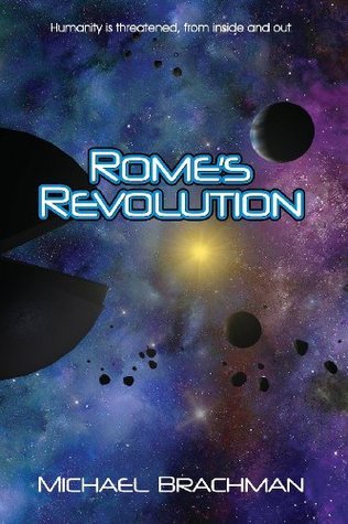 Rome's Revolution (Rome's Revolution #1) by Michael Brachman | Goodreads