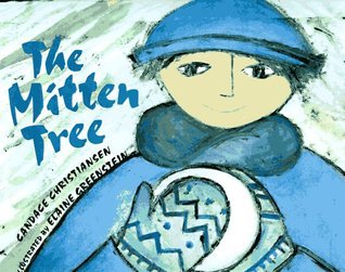 The Mitten Tree by Candace Christiansen | Goodreads
