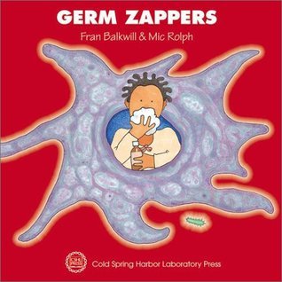 Germ Zappers (Enjoy Your Cells Series Book 2) by Fran Balkwill | Goodreads