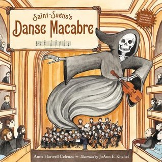 Saint-Saëns's Danse Macabre by Anna Harwell Celenza | Goodreads