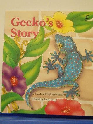 Gecko's Story (Books for Young Learners) by Kathleen H. Moeller | Goodreads