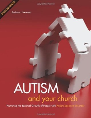 Autism and Your Church: Nurturing the Spiritual Growth of People With ...