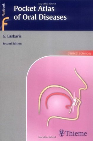 Pocket Atlas Of Oral Diseases by George Laskaris | Goodreads