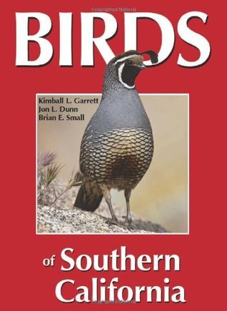 Birds of Southern California by Kimball L. Garrett | Goodreads