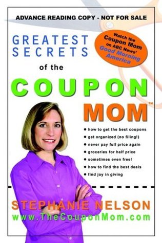 Greatest Secrets of the Coupon Mom by Stephane Nelson | Goodreads