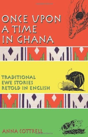 Once upon a Time in Ghana: Traditional Ewe Stories Retold in English by ...