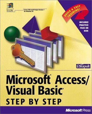 Microsoft Access/Visual Basic Step by Step by Evan Callahan | Goodreads