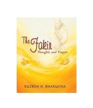 The Fakir: Thoughts and Prayers by Ruzbeh Nari Bharucha | Goodreads