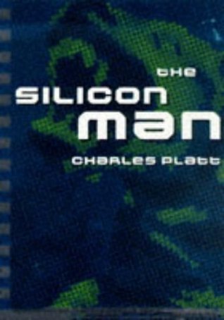The Silicon Man (Cortext.) by Charles Platt | Goodreads