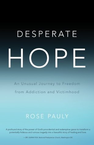 Desperate Hope by Rose Pauly | Goodreads