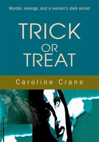 Trick or Treat by Caroline Crane | Goodreads