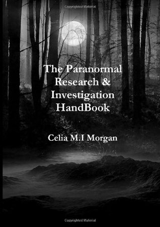 The Paranormal Research & Investigation HandBook: Ghost Hunting ...