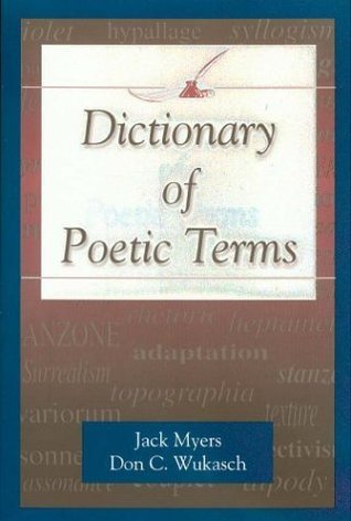 Dictionary of Poetic Terms by Jack Myers | Goodreads