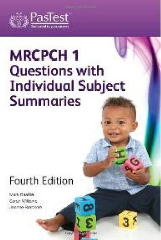 Mrcpch 1 Questions with Individual Subject Summaries by Mark Beattie ...