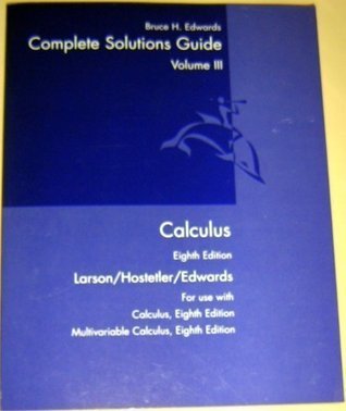 Larson Calculus: Complete Solutions Guide, Volume 3 by Bruce H. Edwards ...