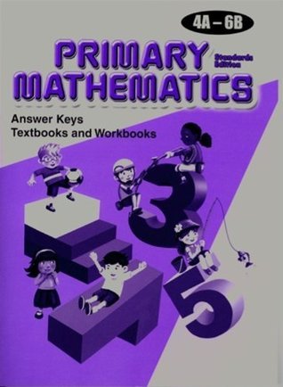 Primary Mathematics: Answer Keys for Textbooks and Workbooks, Levels 4A ...