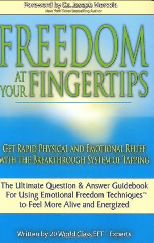 Freedom at Your Fingertips: Get Rapid Physical and Emotional Relief ...