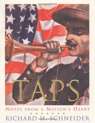 Taps: Notes from a Nation's Heart by Richard H. Schneider | Goodreads