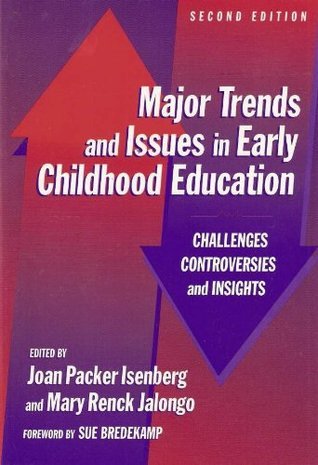 Major Trends and Issues in Early Childhood Education: Challenges ...