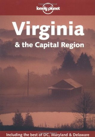 Lonely Planet Virginia & the Capital Region by Randall Peffer | Goodreads