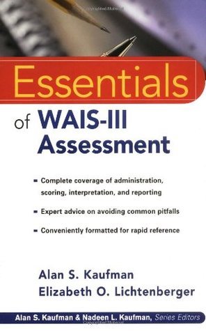 Essentials of WAIS-III Assessment by Alan S. Kaufman | Goodreads