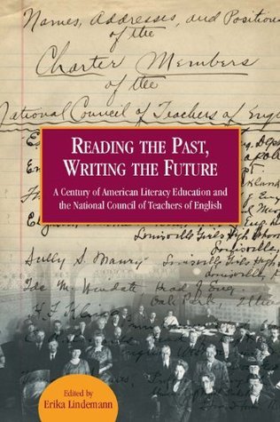 Reading the Past, Writing the Future: A Century of American Literacy ...
