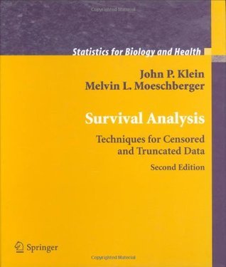 Survival Analysis: Techniques for Censored and Truncated Data by John P ...