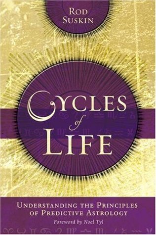 Cycles of Life: Understanding the Principles of Predictive Astrology by ...
